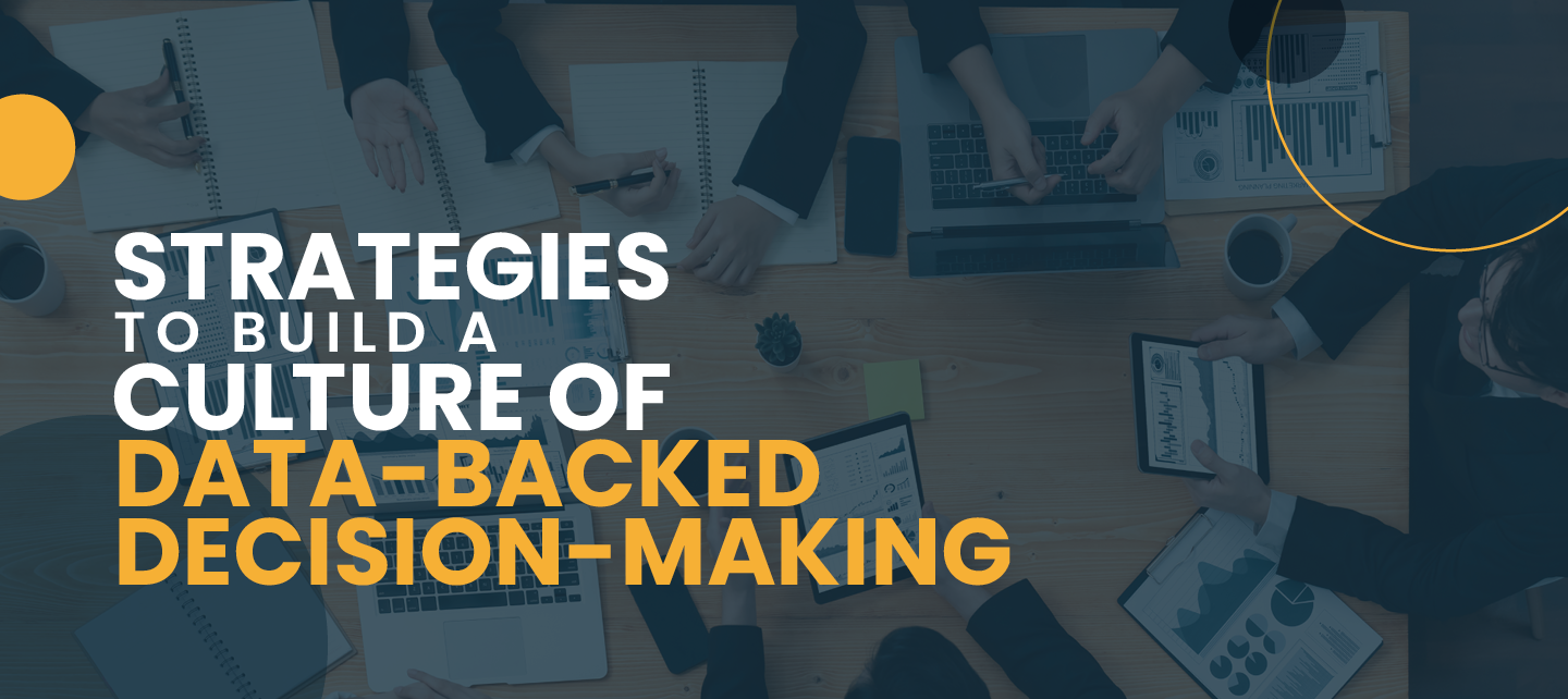 Strategies to Build a Culture of Data-Backed Decision-Making - NPO Info Strategies to Build a Culture of Data-Backed Decision-Making - NPO Info